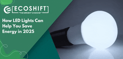 How LED Lights Can Help You Save Energy in 2025 - Ecoshift Corporation