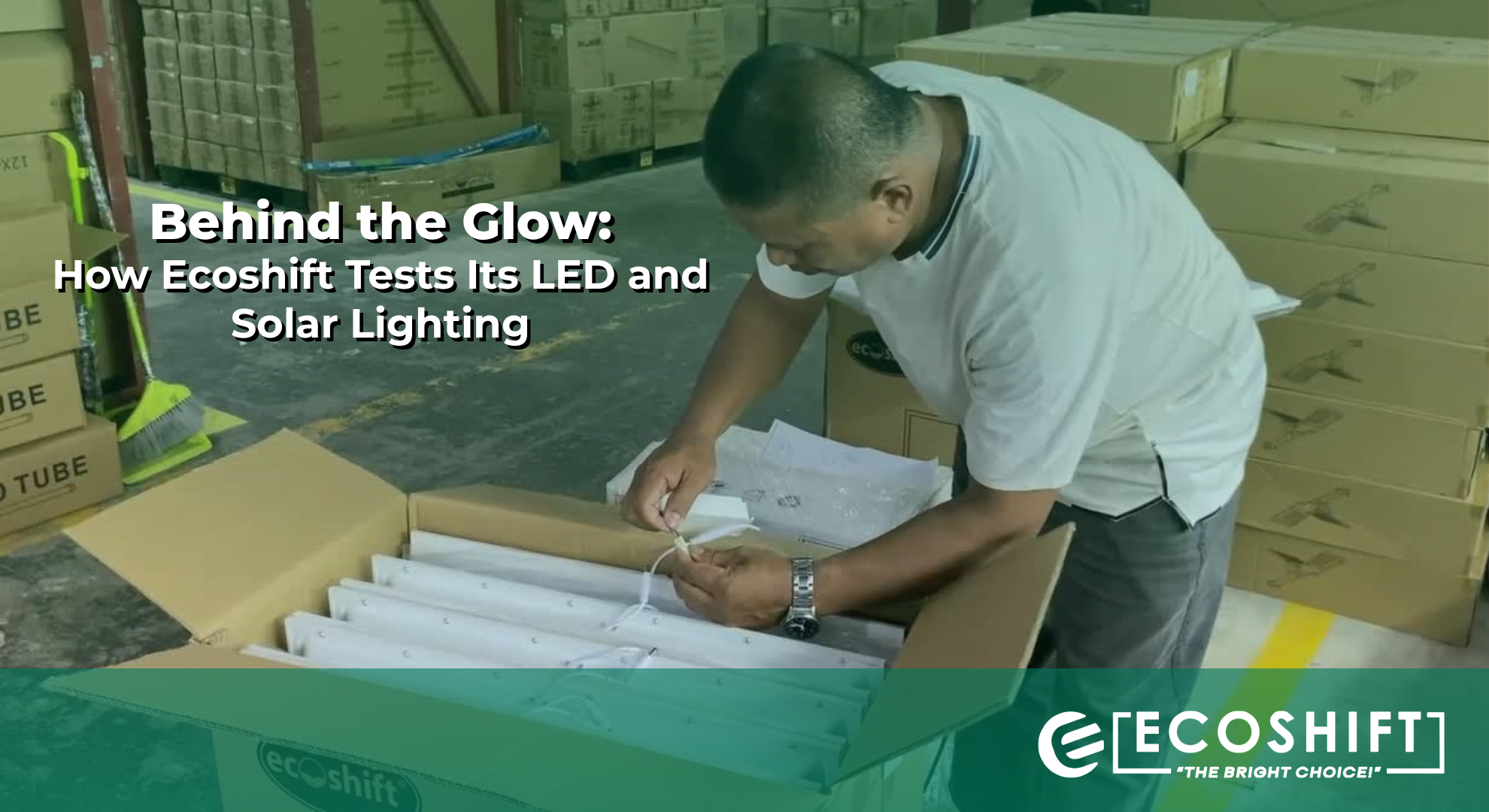 Behind the Glow: How Ecoshift Develops and Tests Its LED and Solar ...