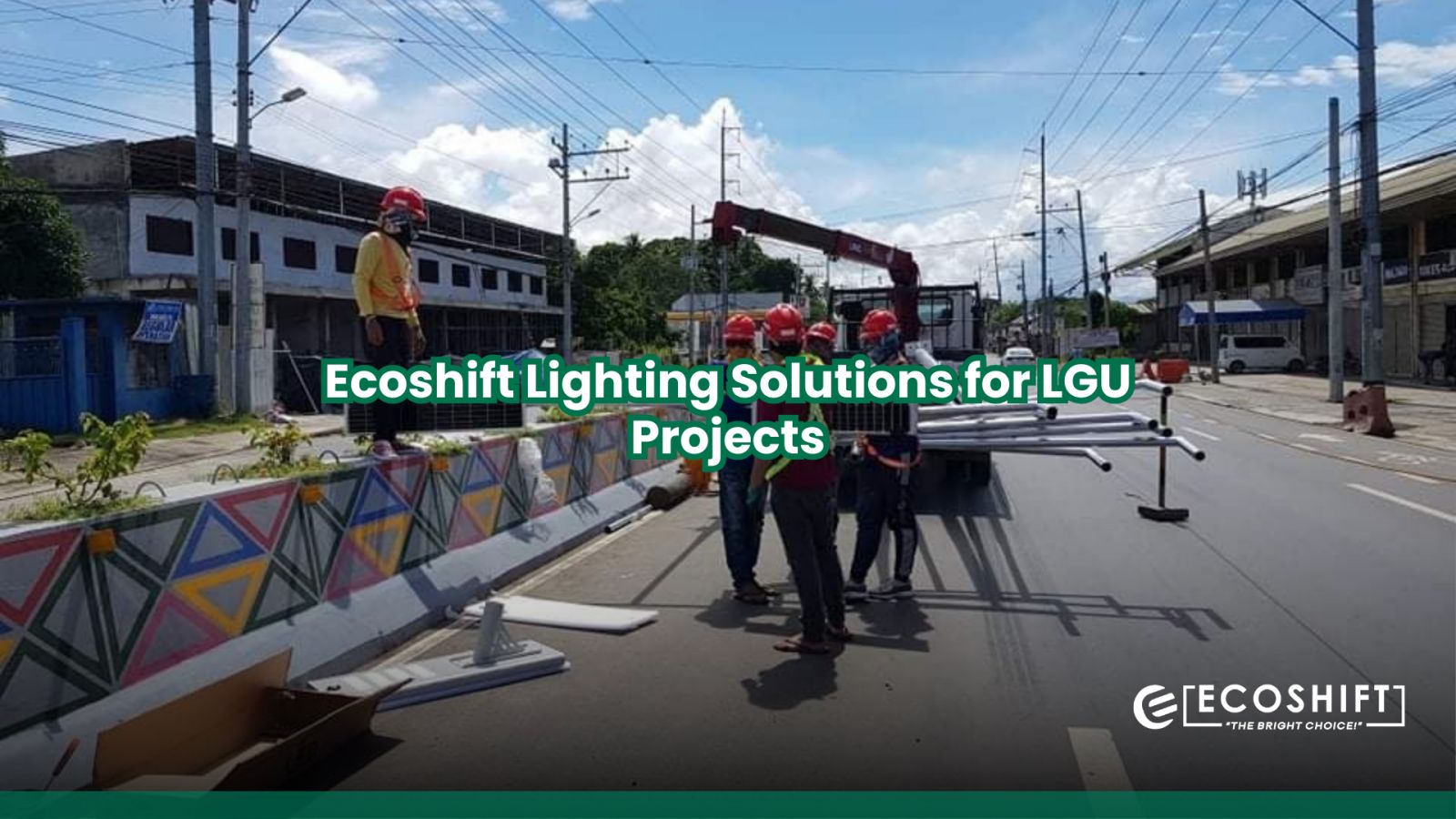 Ecoshift Lighting Solutions for LGU Projects - Ecoshift Corporation