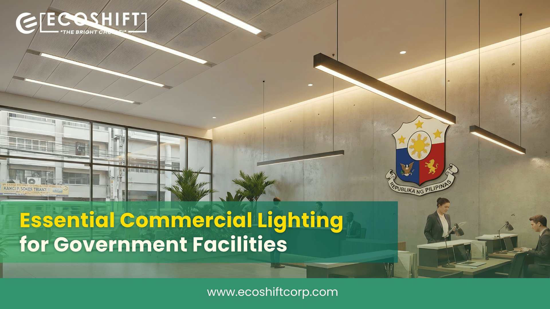 Essential Commercial Lighting for Government Facilities - Ecoshift ...