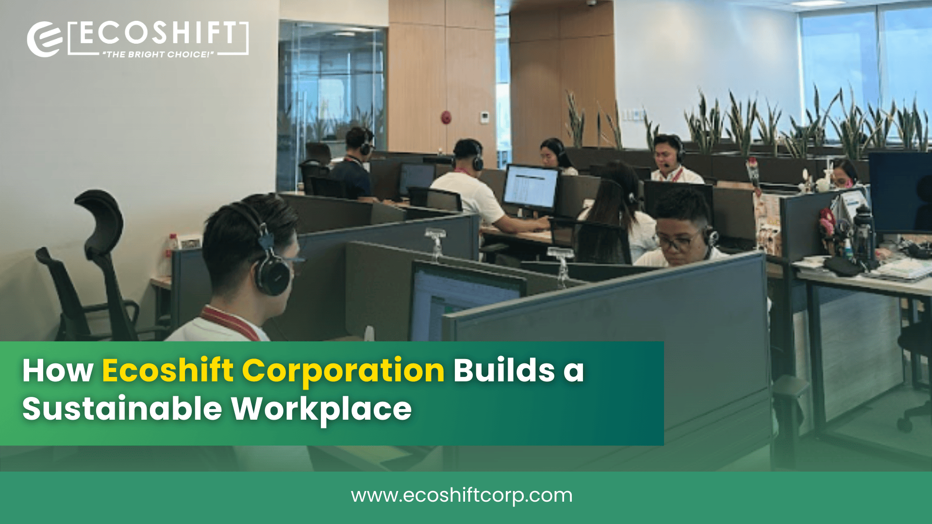 How Ecoshift Corporation Builds a Sustainable Workplace - Ecoshift ...
